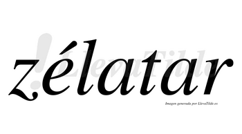 ¿Lleva tilde zélatar? | LlevaTilde.es