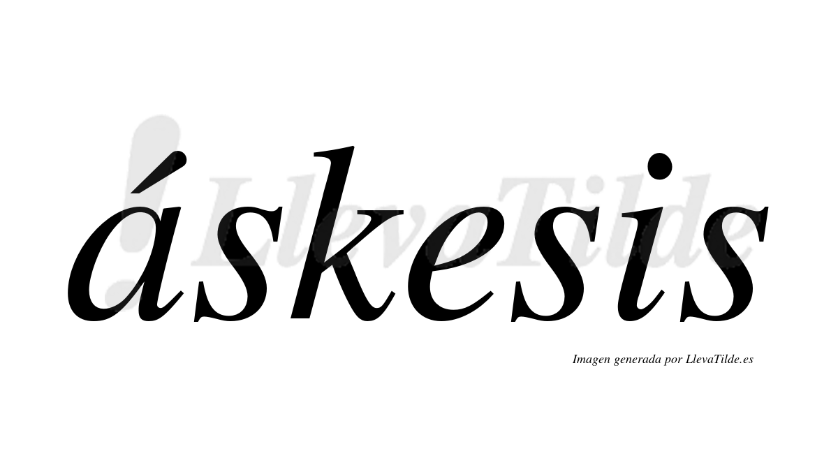 ¿Lleva tilde áskesis? | LlevaTilde.es