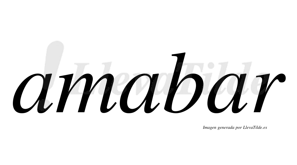 ¿Lleva tilde amabar? | LlevaTilde.es