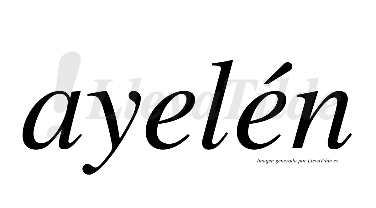 ¿Lleva tilde ayelén? | LlevaTilde.es