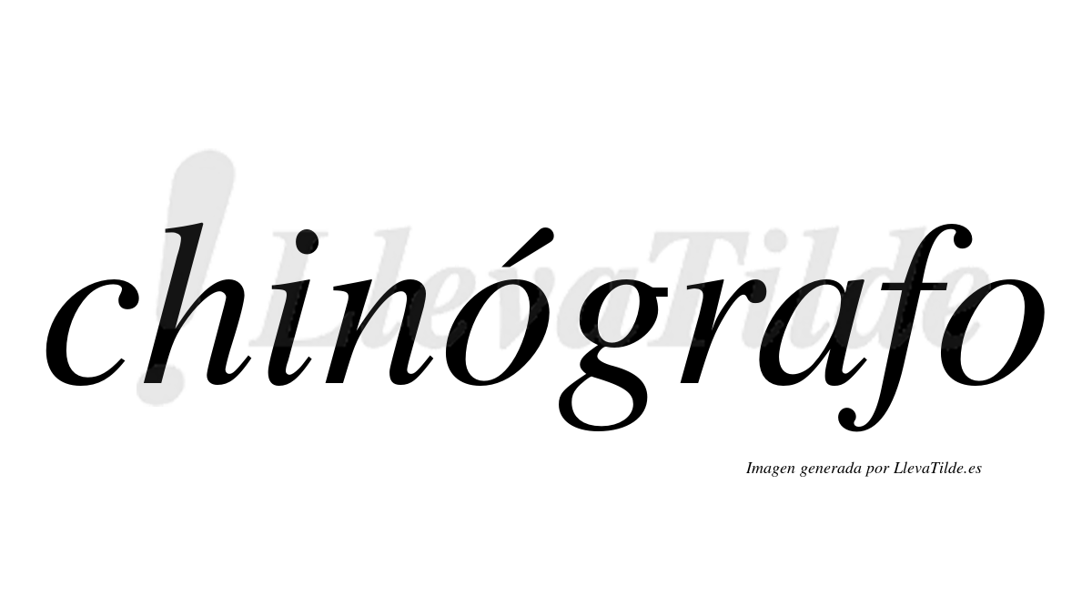 ¿Lleva tilde chinógrafo? | LlevaTilde.es