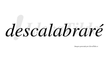 ¿Lleva tilde descalabraré? | LlevaTilde.es