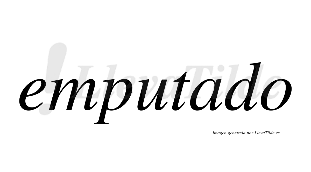 ¿Lleva tilde emputado? | LlevaTilde.es