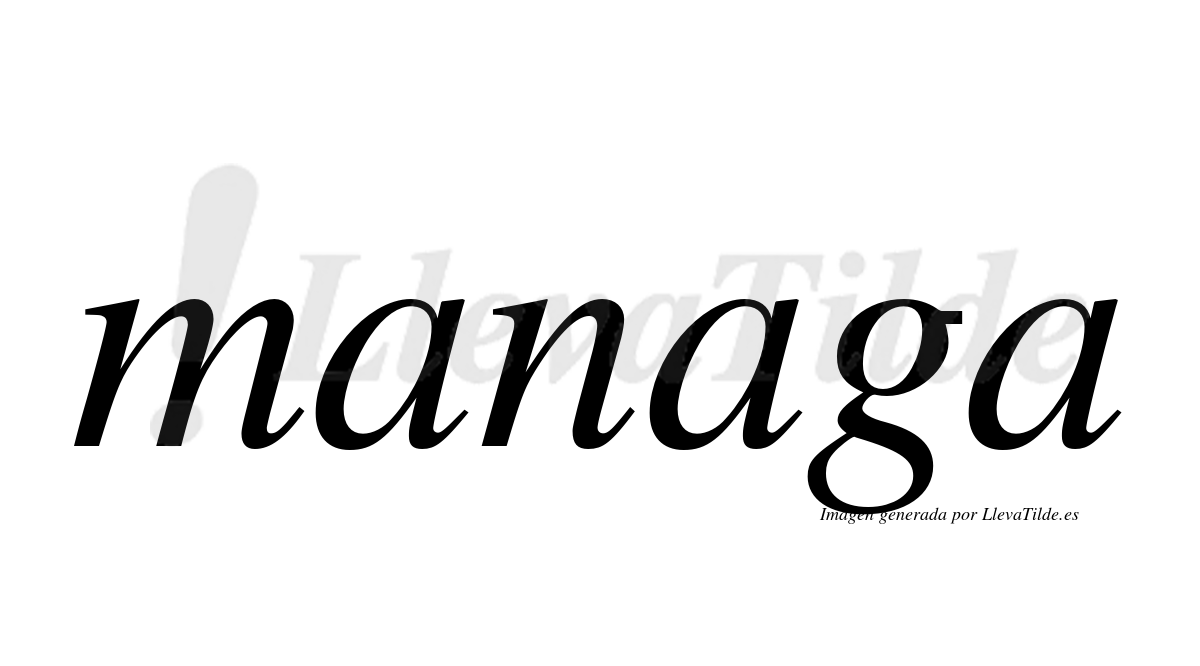 ¿Lleva tilde managa? | LlevaTilde.es