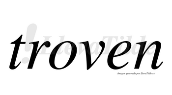 ¿Lleva tilde troven? | LlevaTilde.es