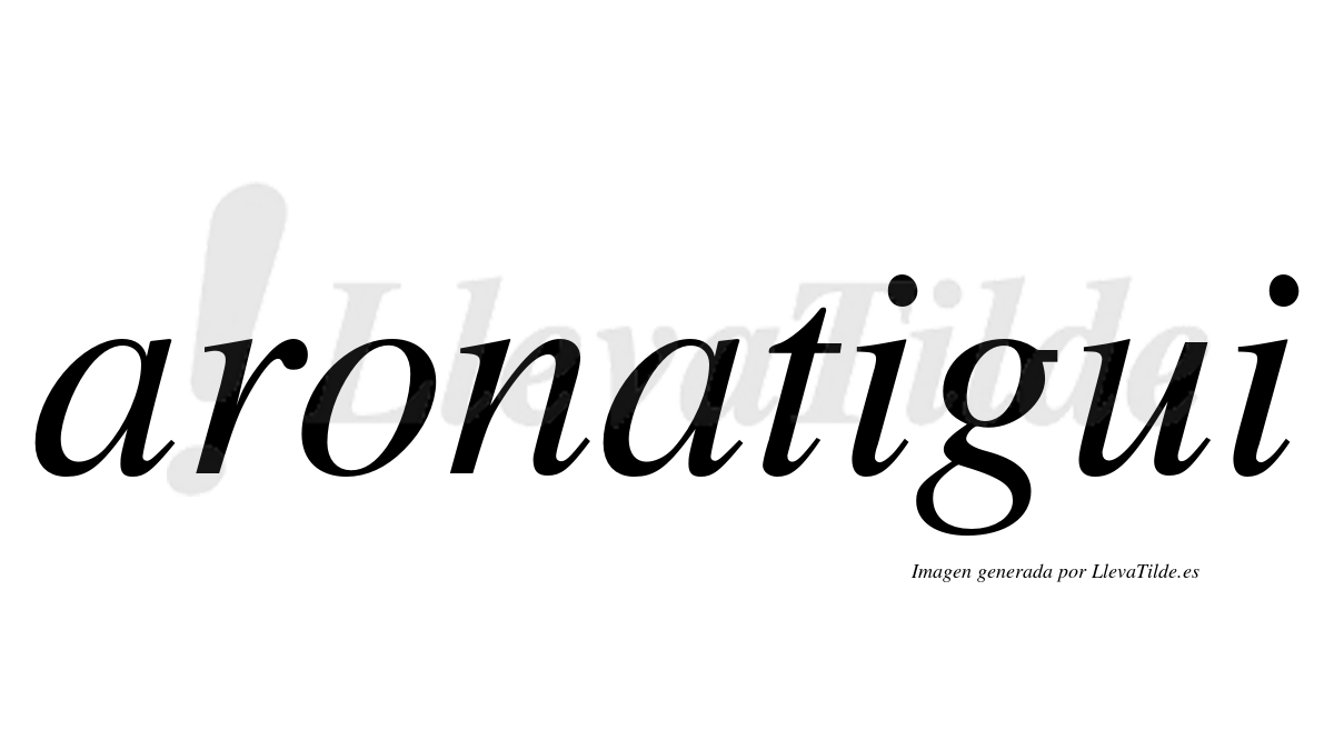 ¿Lleva tilde aronatigui? | LlevaTilde.es