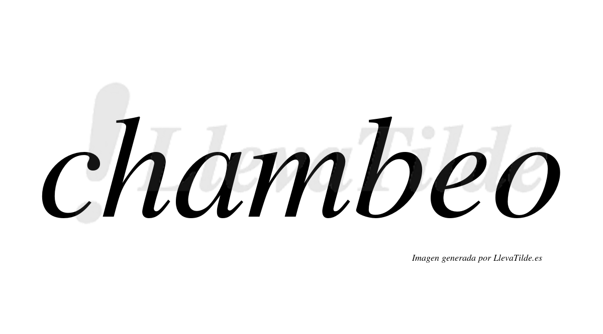 ¿Lleva tilde chambeo? | LlevaTilde.es