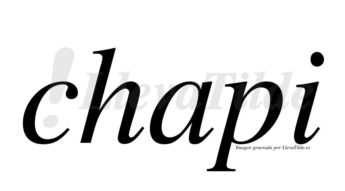 ¿Lleva tilde chapi? | LlevaTilde.es