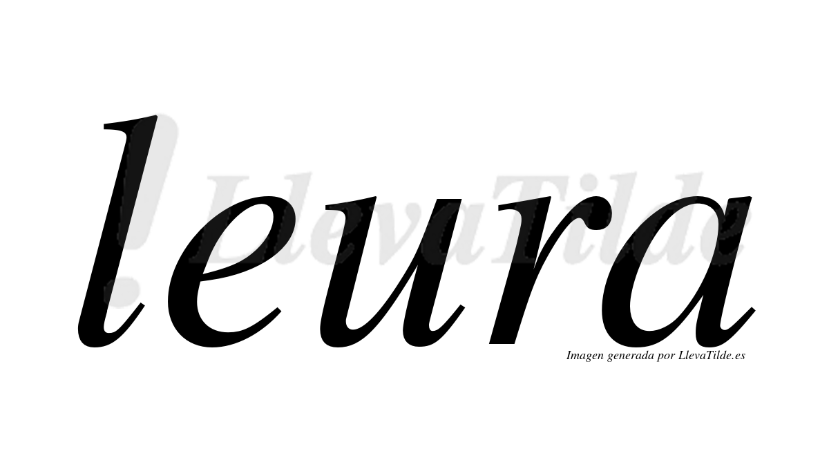 ¿Lleva tilde leura? | LlevaTilde.es