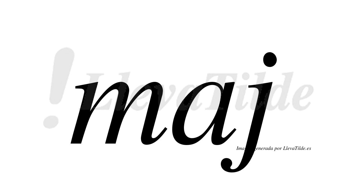 ¿Lleva tilde maj? | LlevaTilde.es