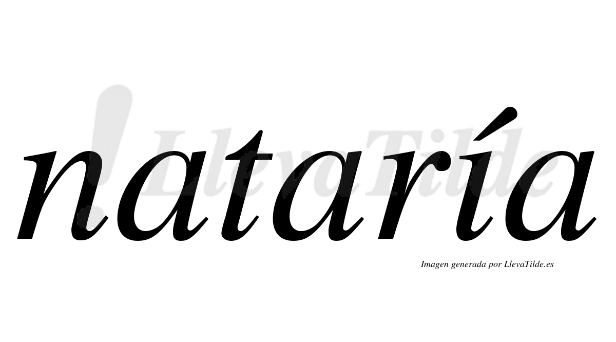 ¿Lleva tilde nataría? | LlevaTilde.es