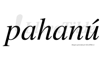 ¿Lleva tilde pahanú? | LlevaTilde.es