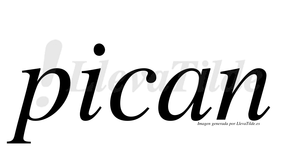 ¿Lleva tilde pican? | LlevaTilde.es