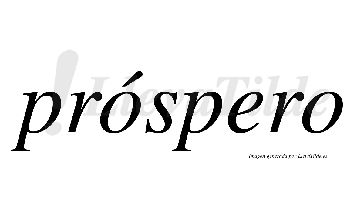 ¿Lleva tilde próspero? | LlevaTilde.es