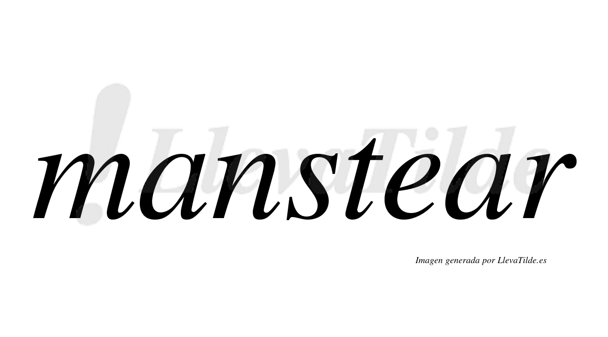 ¿Lleva tilde manstear? | LlevaTilde.es