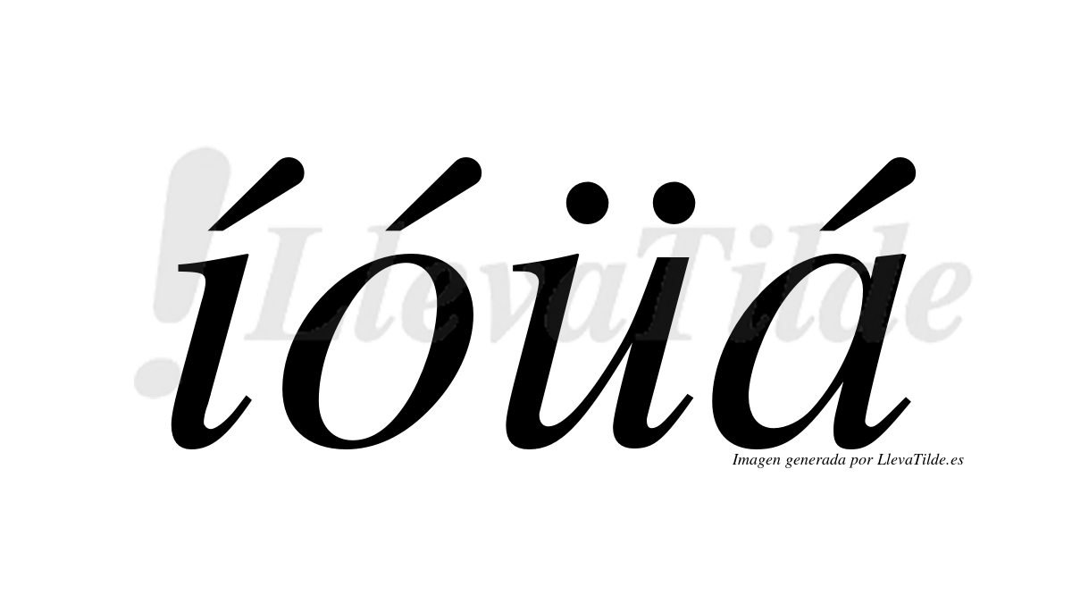 ¿Lleva tilde íóüá? | LlevaTilde.es