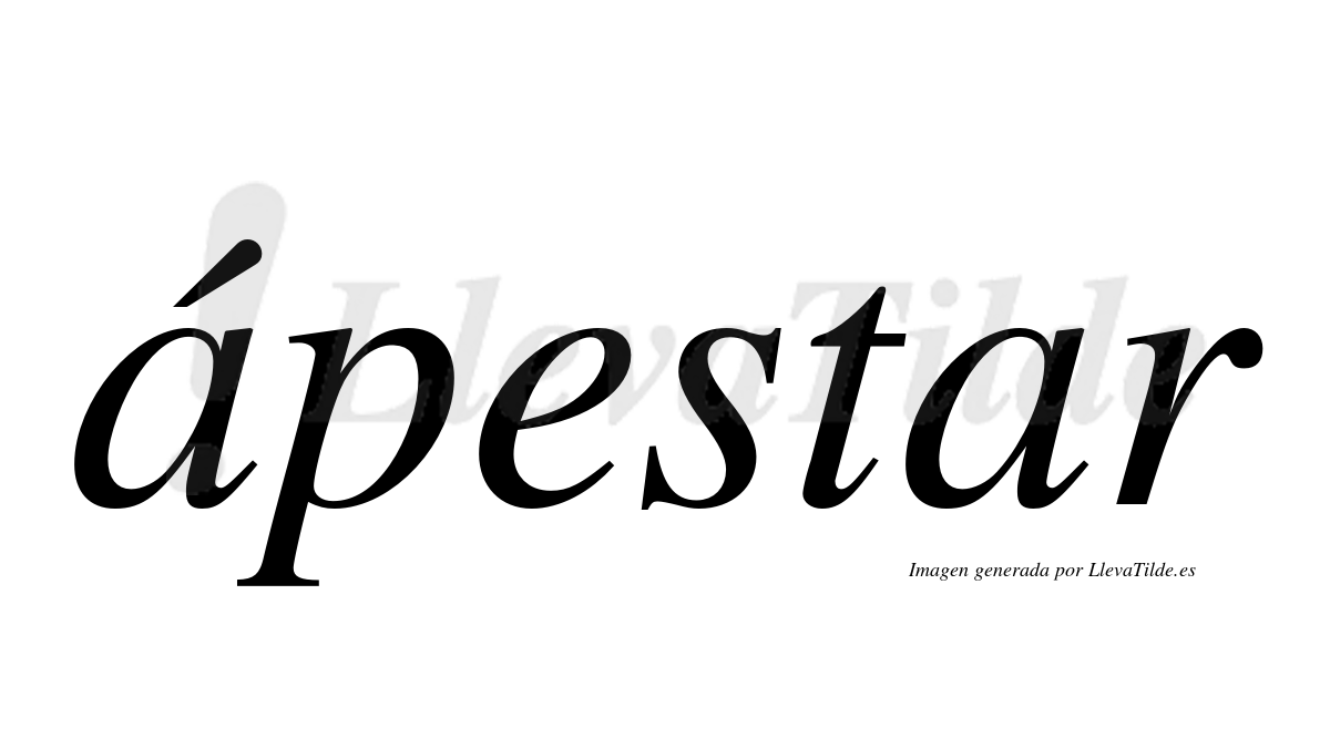 ¿Lleva tilde ápestar? | LlevaTilde.es