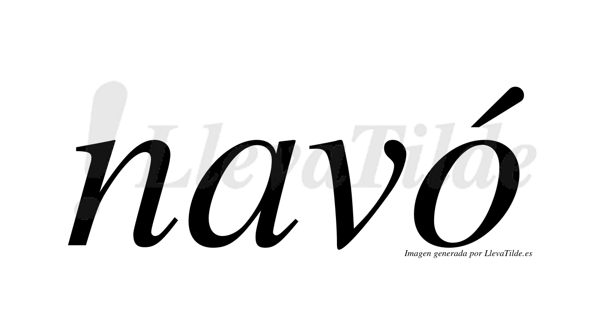 ¿Lleva tilde navó? | LlevaTilde.es