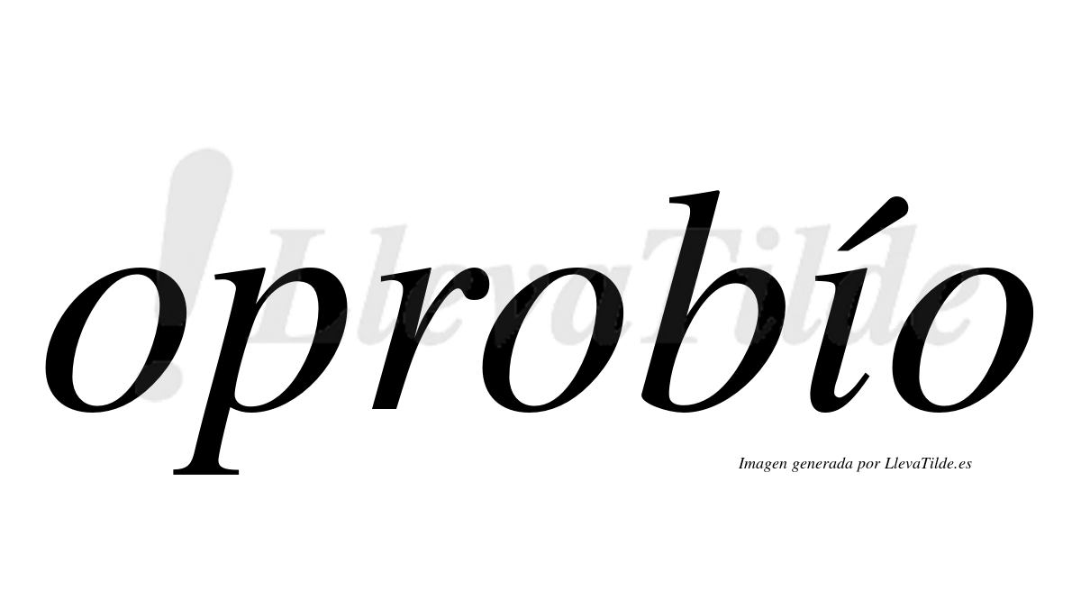 ¿Lleva tilde oprobío? | LlevaTilde.es