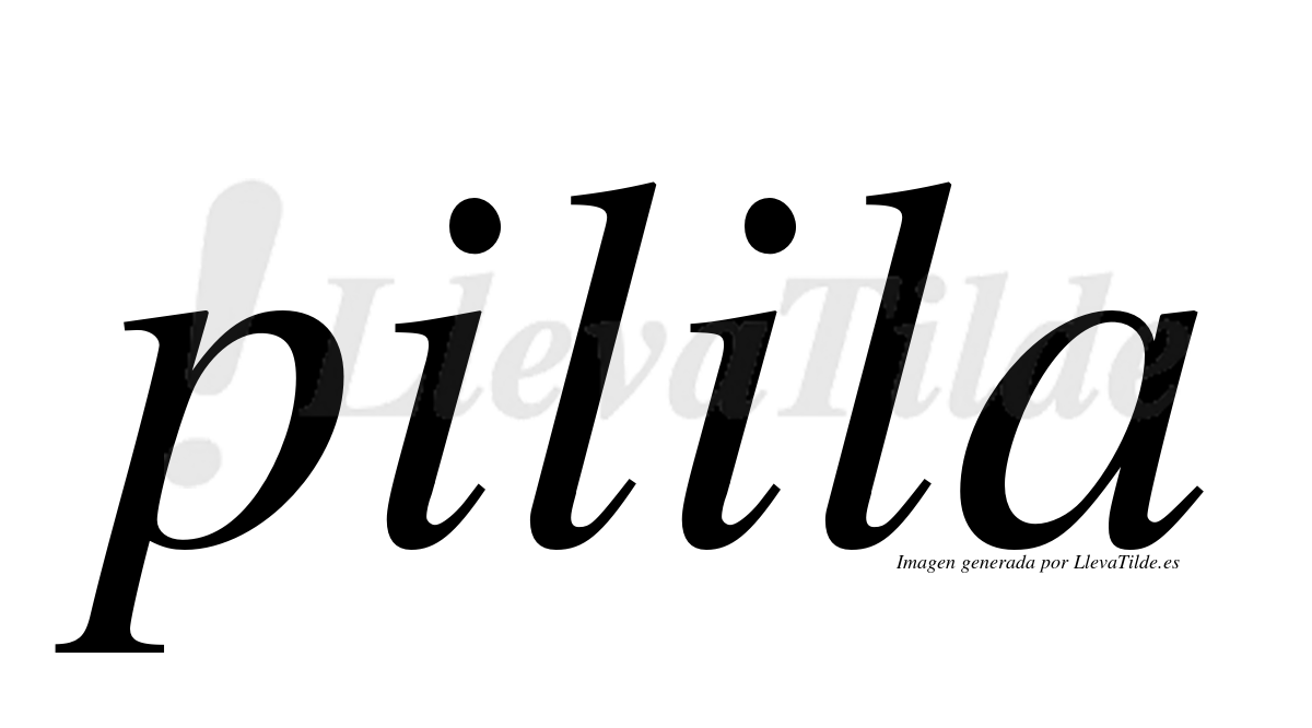 ¿Lleva tilde pilila? | LlevaTilde.es