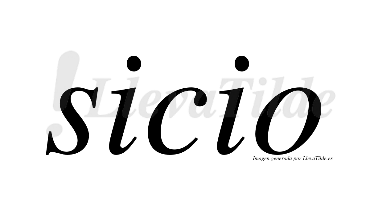 ¿Lleva tilde sicio? | LlevaTilde.es