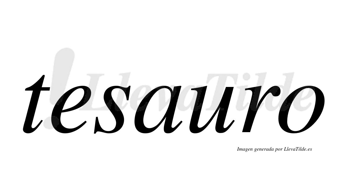¿Lleva tilde tesauro? | LlevaTilde.es
