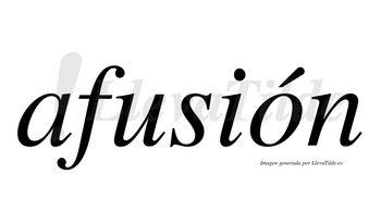 ¿Lleva tilde afusión? | LlevaTilde.es