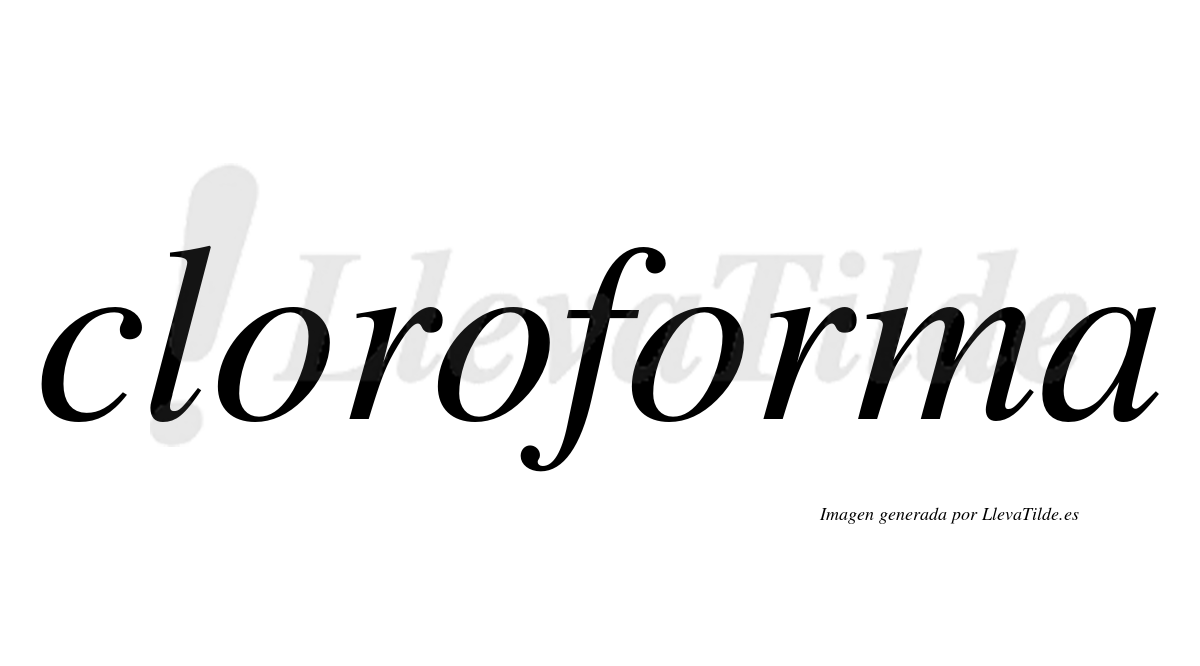 ¿Lleva tilde cloroforma? | LlevaTilde.es