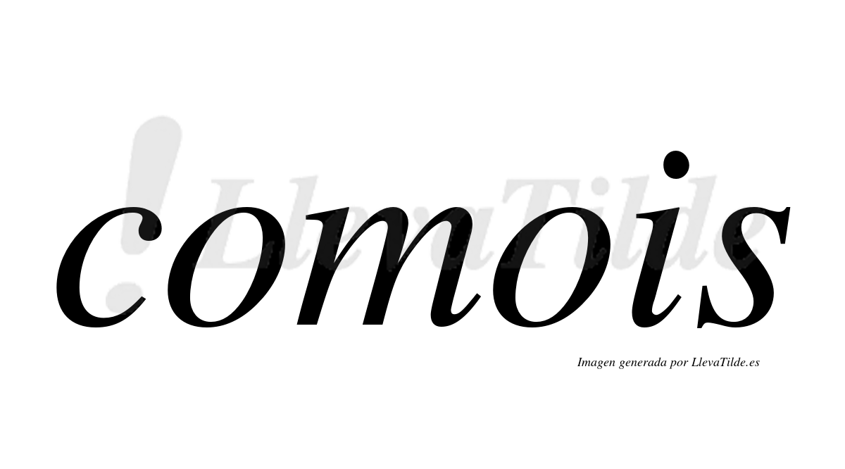 ¿Lleva tilde comois? | LlevaTilde.es