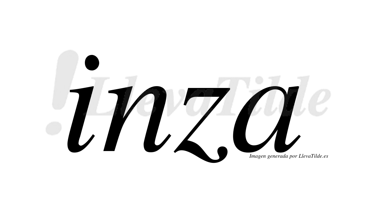 ¿Lleva tilde inza? | LlevaTilde.es