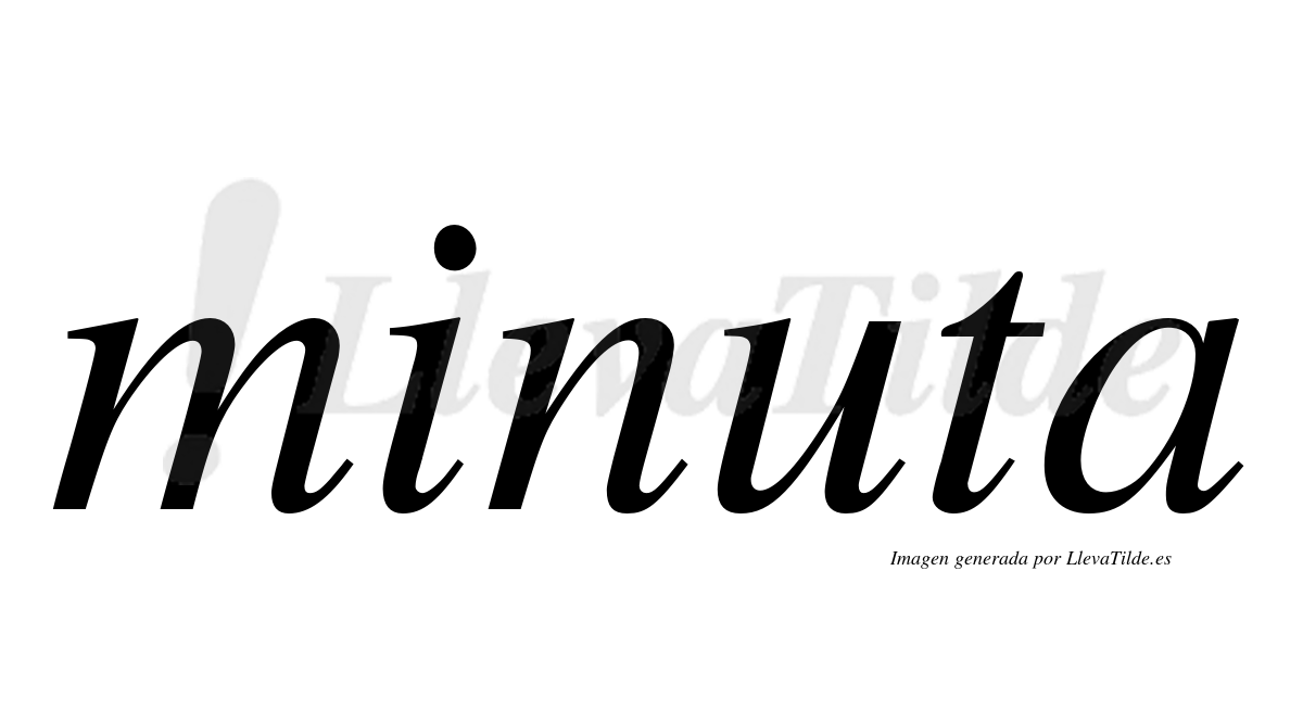 ¿Lleva tilde minuta? | LlevaTilde.es