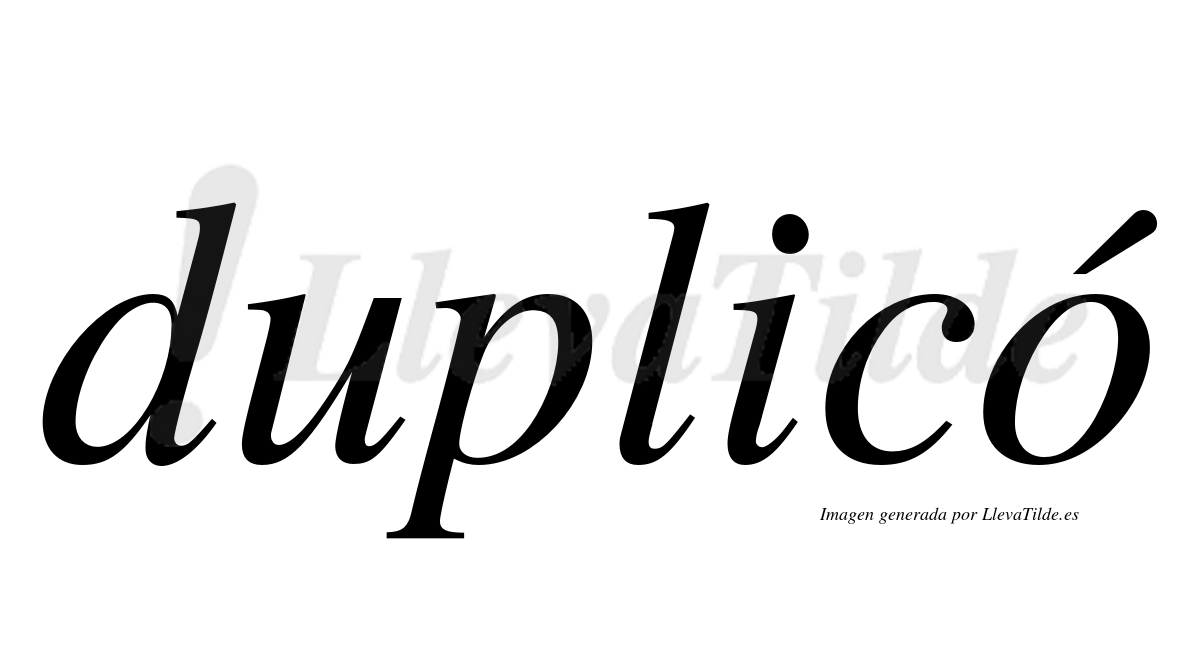 ¿Lleva tilde duplicó? | LlevaTilde.es