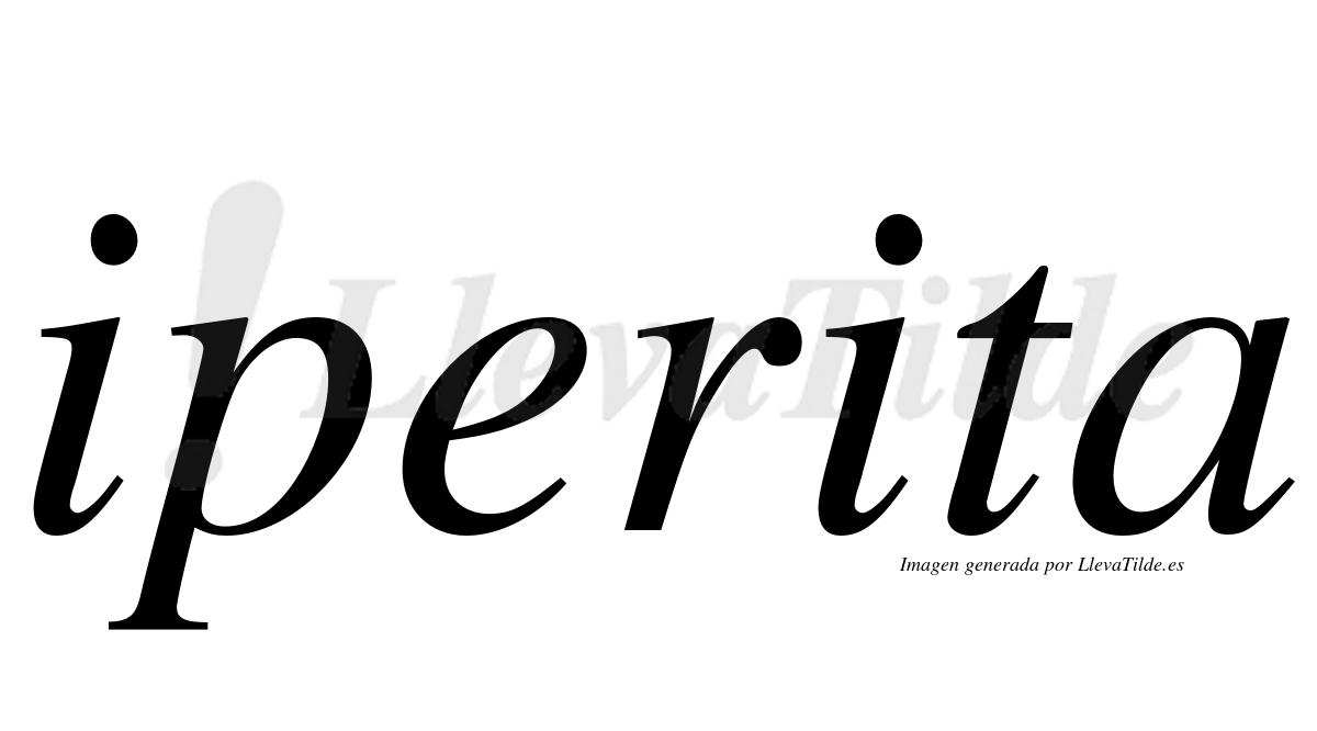 ¿Lleva tilde iperita? | LlevaTilde.es