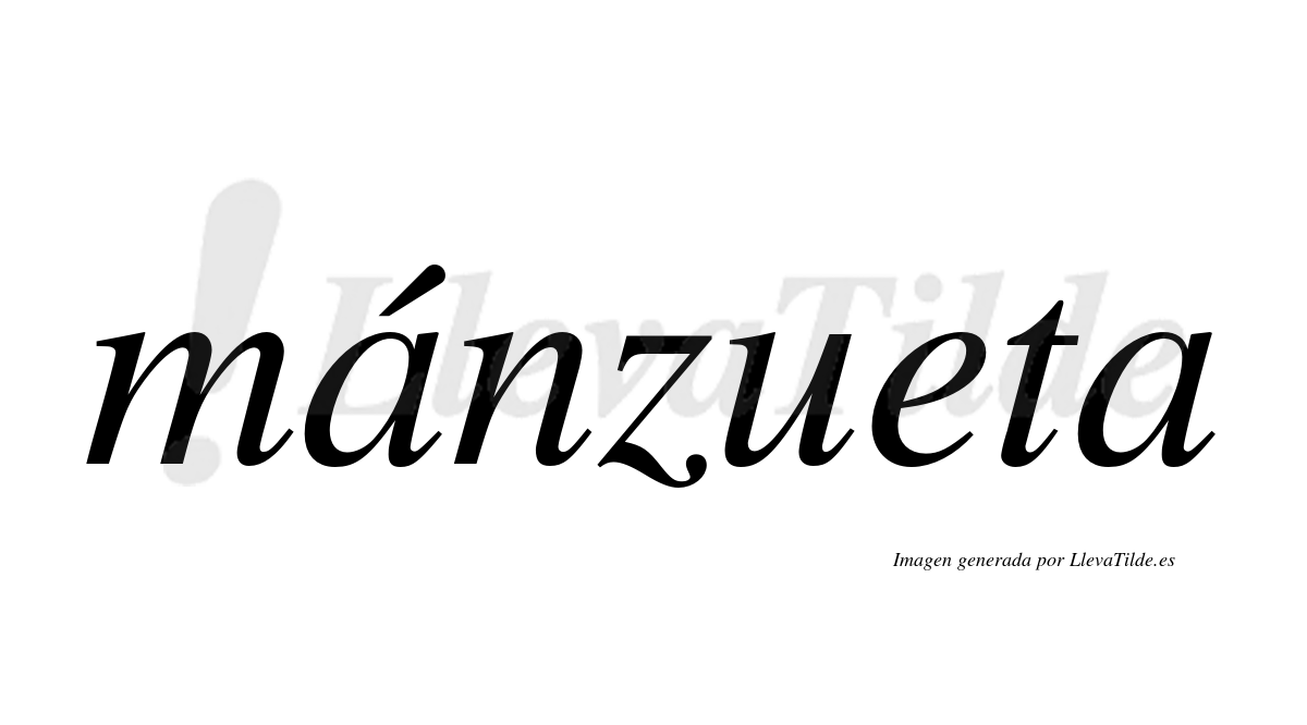 ¿Lleva tilde mánzueta? | LlevaTilde.es