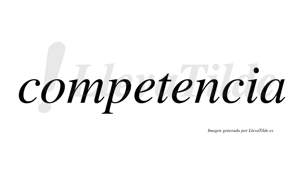 ¿Lleva tilde competencia? | LlevaTilde.es