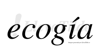¿Lleva tilde ecogía? | LlevaTilde.es