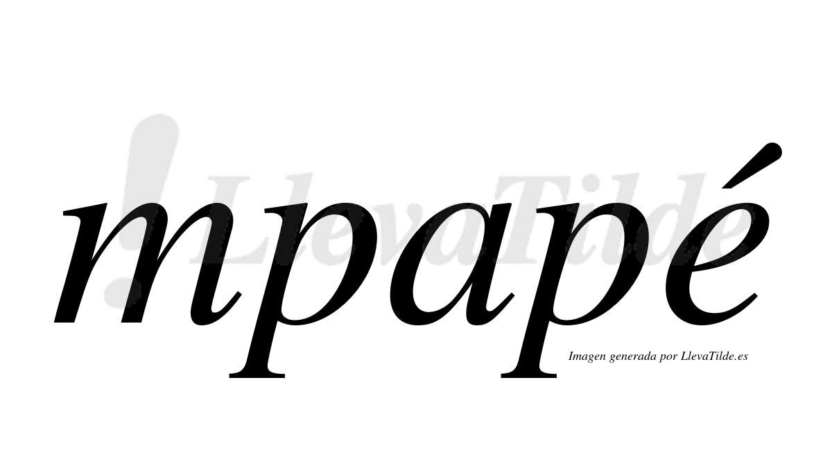 ¿Lleva tilde mpapé? | LlevaTilde.es