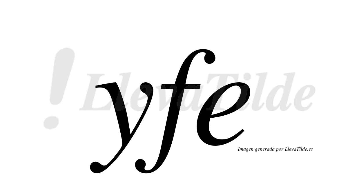 ¿Lleva tilde yfe? | LlevaTilde.es