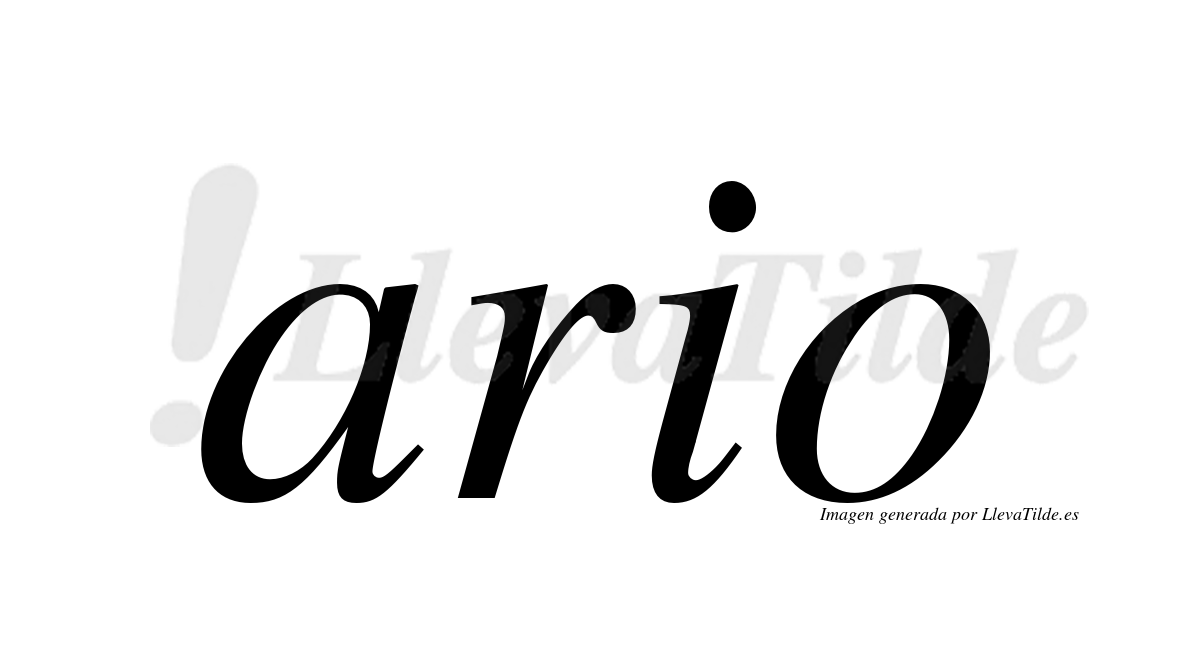 ¿Lleva tilde ario? | LlevaTilde.es