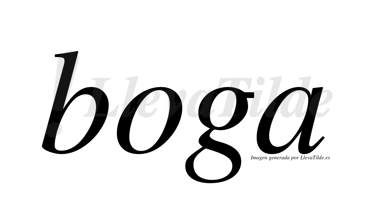 ¿Lleva tilde boga? | LlevaTilde.es