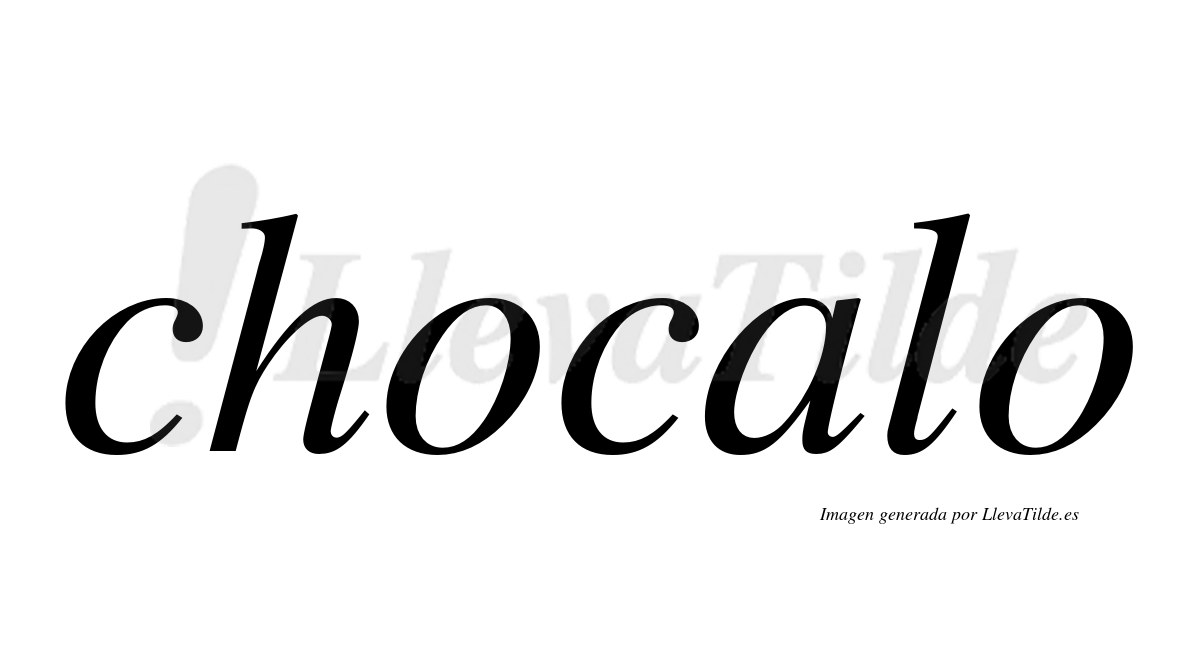 ¿Lleva tilde chocalo? | LlevaTilde.es