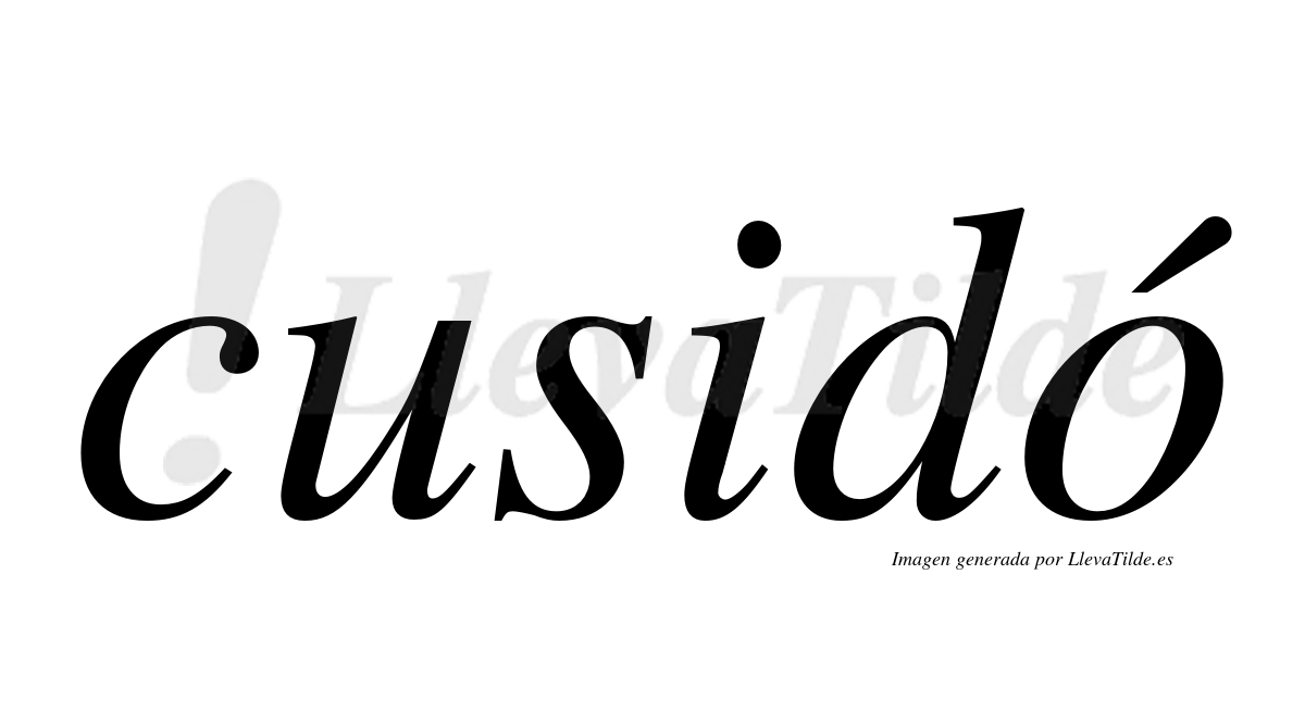 ¿Lleva tilde cusidó? | LlevaTilde.es