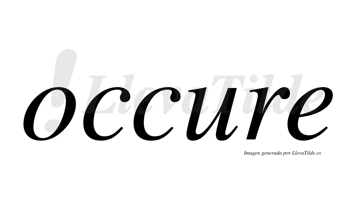 ¿Lleva tilde occure? | LlevaTilde.es