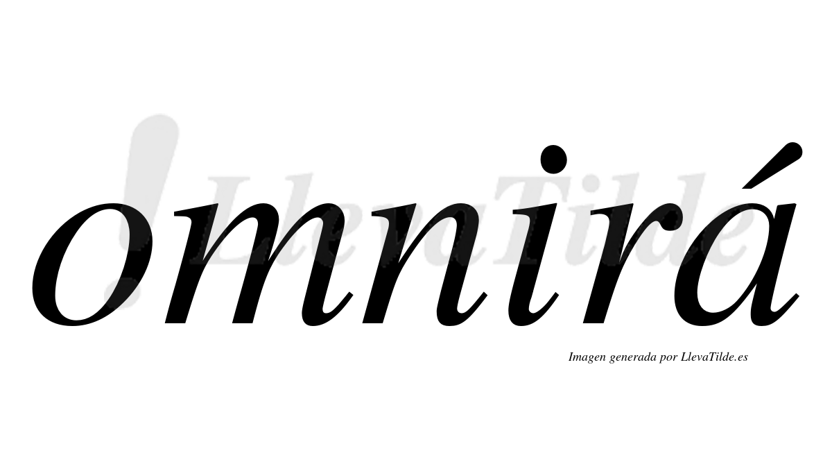 ¿Lleva tilde omnirá? | LlevaTilde.es