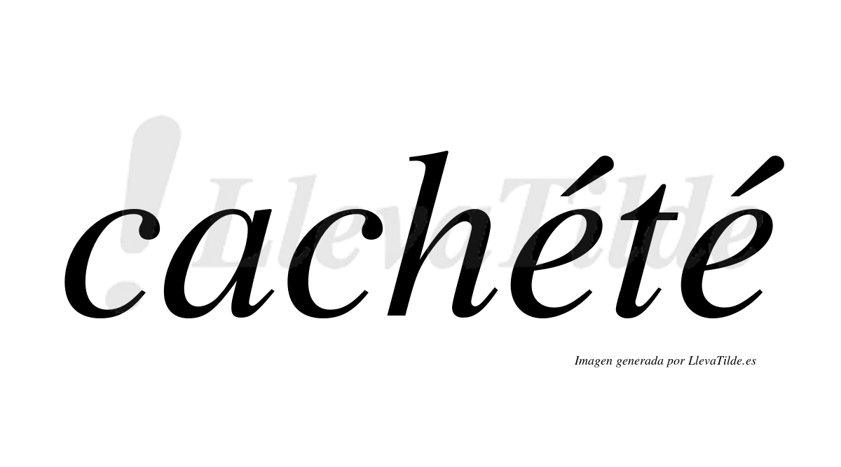 ¿Lleva tilde cachété? | LlevaTilde.es