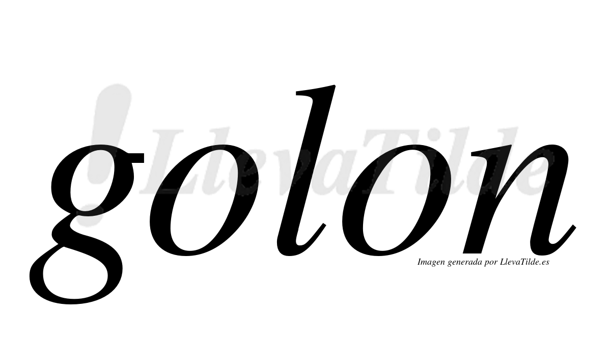¿Lleva tilde golon? | LlevaTilde.es