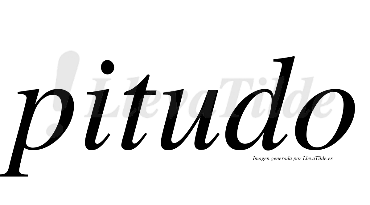 ¿Lleva tilde pitudo? | LlevaTilde.es