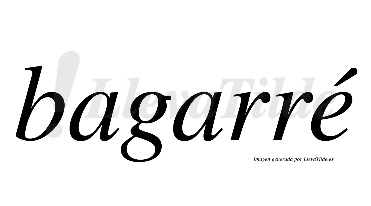 ¿Lleva tilde bagarré? | LlevaTilde.es