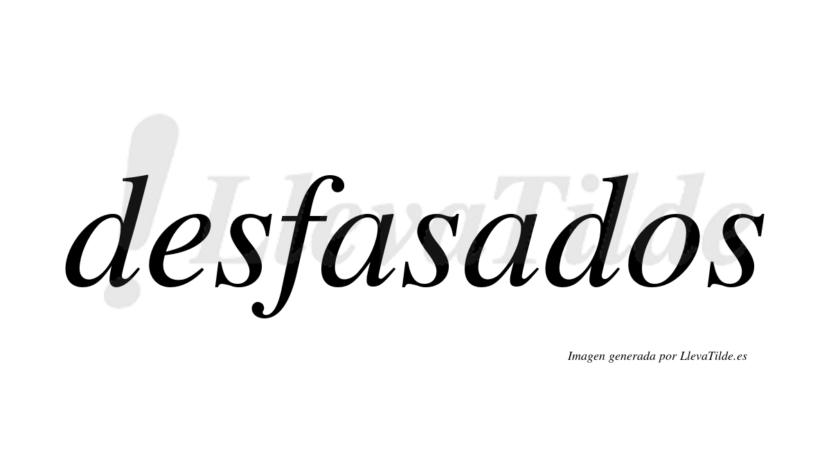 ¿Lleva tilde desfasados? | LlevaTilde.es