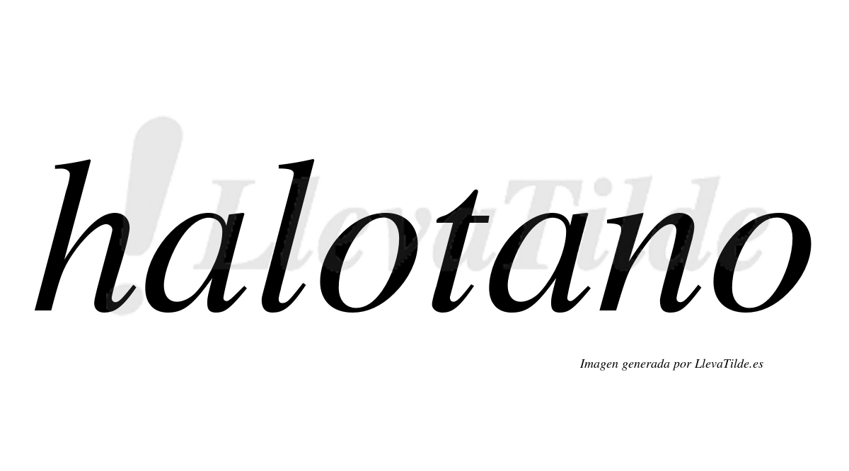 ¿Lleva tilde halotano? | LlevaTilde.es